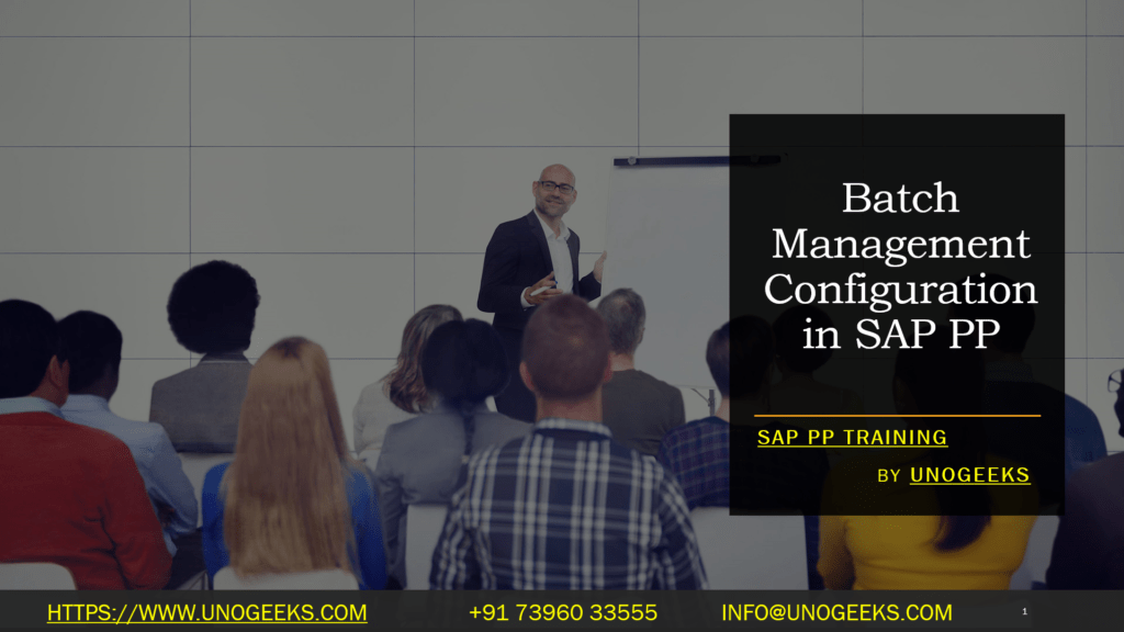 Batch Management Configuration in SAP PP