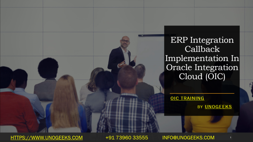 ERP Integration Callback Implementation In Oracle Integration Cloud (OIC)