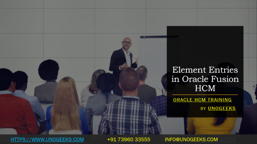 Element Entries in Oracle Fusion HCM