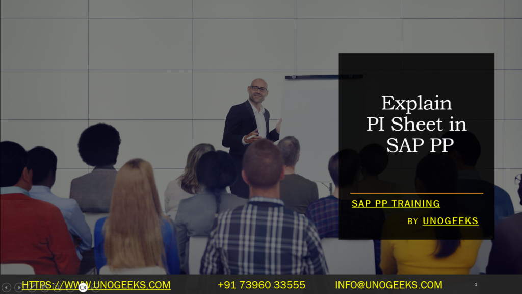 Explain PI Sheet in SAP PP