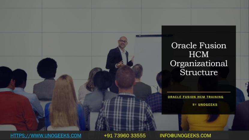 Oracle Fusion HCM Organizational Structure