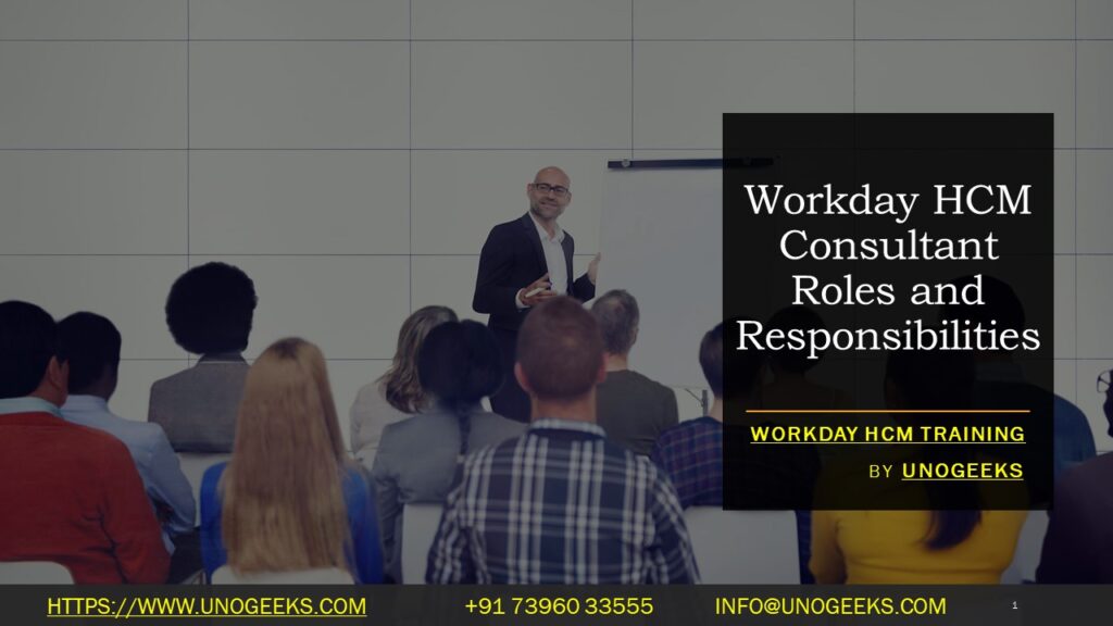 Workday HCM Consultant Roles and Responsibilities